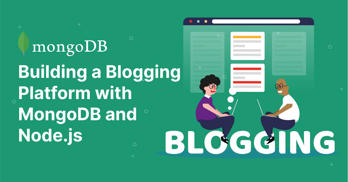 Building a Blogging Platform with MongoDB and Node.js