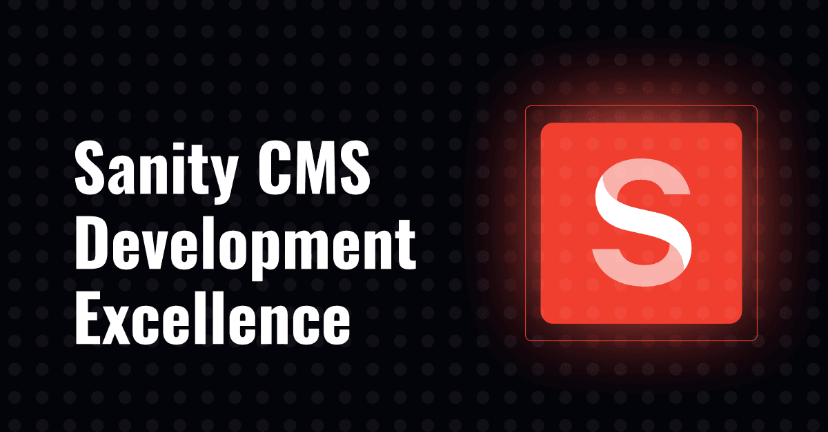Seamless Integration, Infinite Possibilities: Sanity CMS Development ...